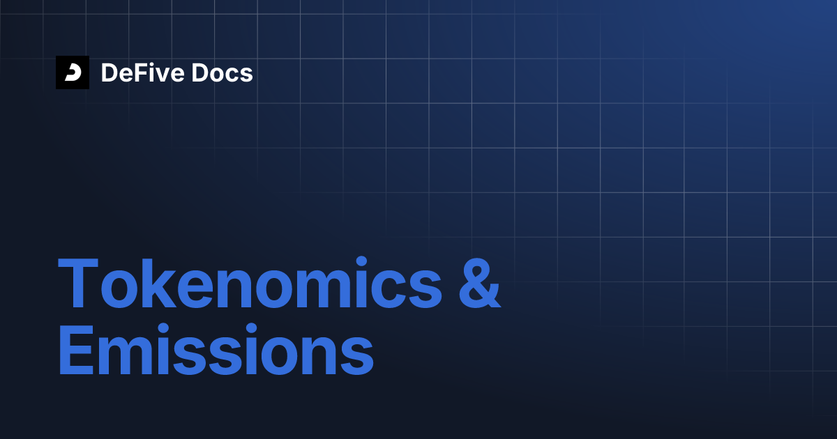 Tokenomics & Emissions | DeFive Docs