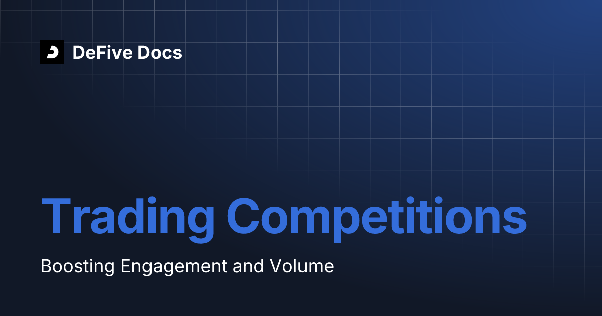 Trading Competitions | DeFive Docs